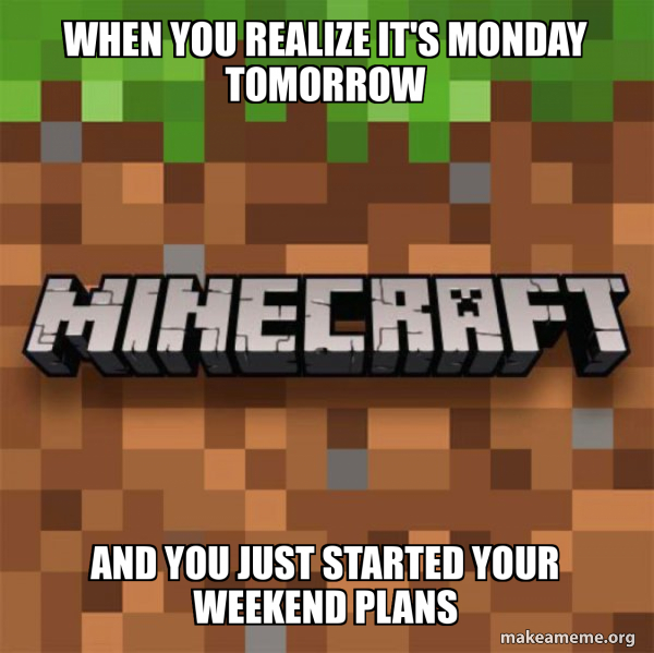 When you realize it's Monday tomorrow And you just started your weekend ...