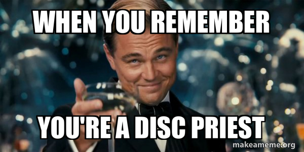 When you Remember You're a Disc Priest - Great Gatsby Reaction ...