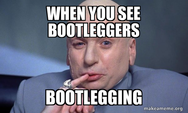 when you see bootleggers bootlegging - You Complete Me Meme Generator