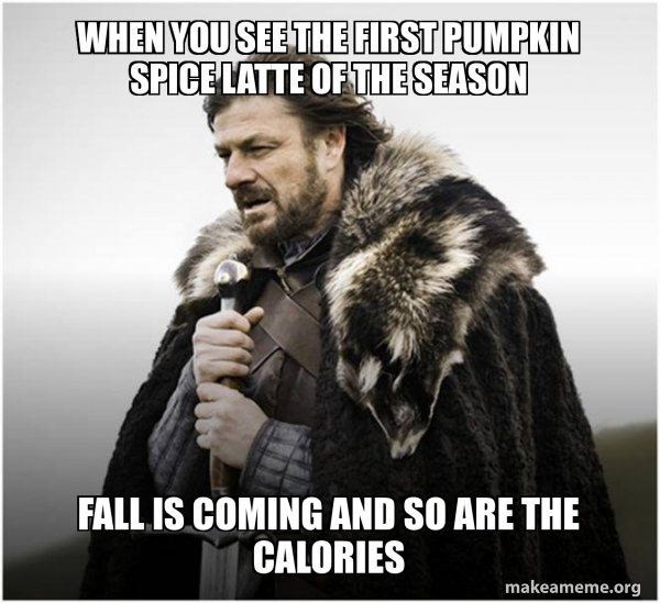 When you see the first pumpkin spice latte of the season fALL IS COMING ...
