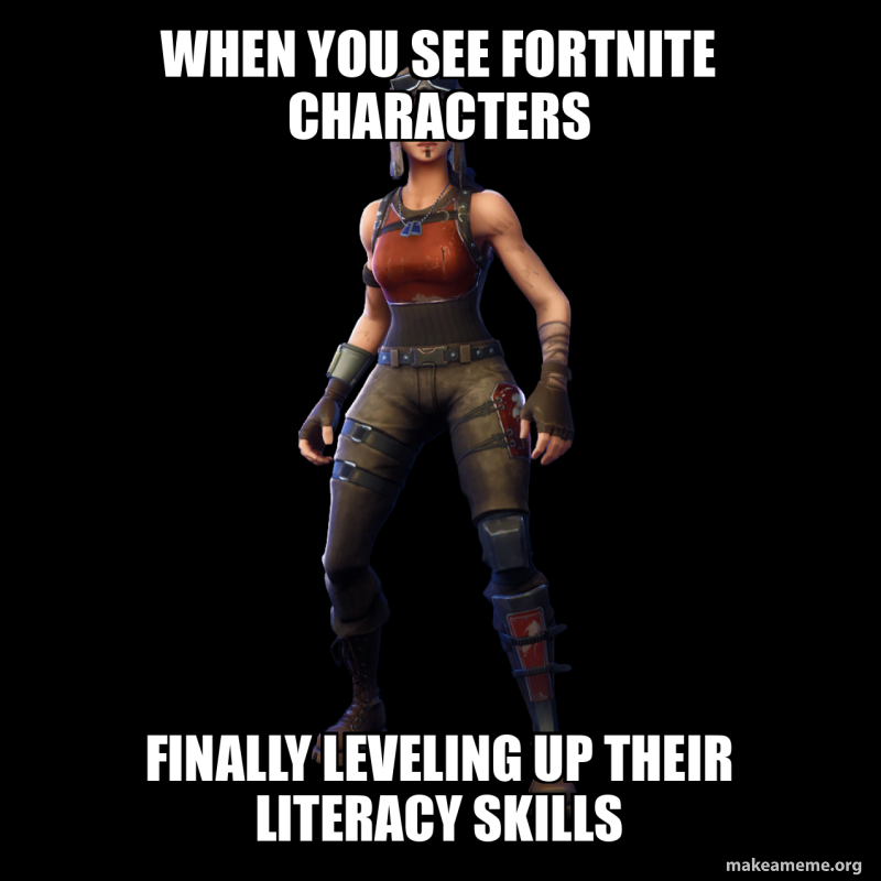 When you see Fortnite characters finally leveling up their literacy ...