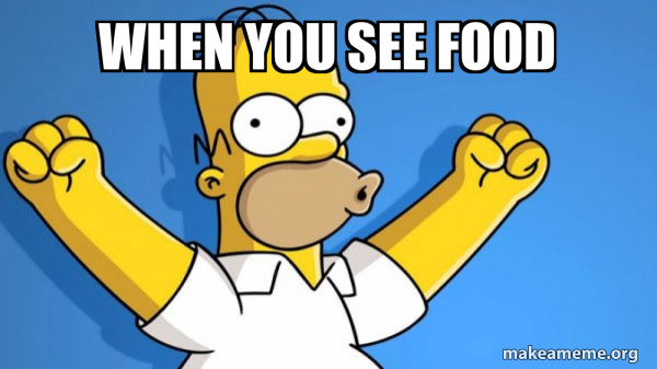 when you see food - Happy Homer Meme Generator