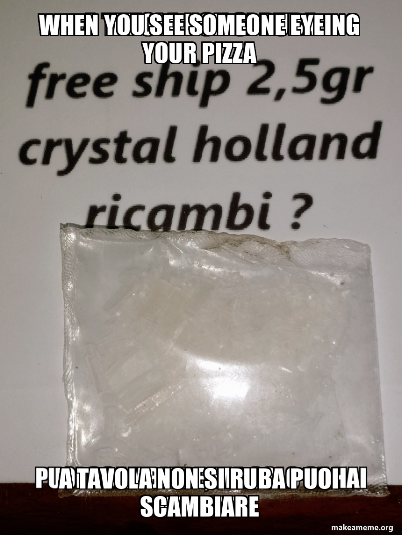 When you see someone eyeing your pizza A tavola non si ruba puoi ...