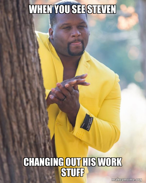 When you see Steven Changing out his work stuff - Anthony Adams in ...