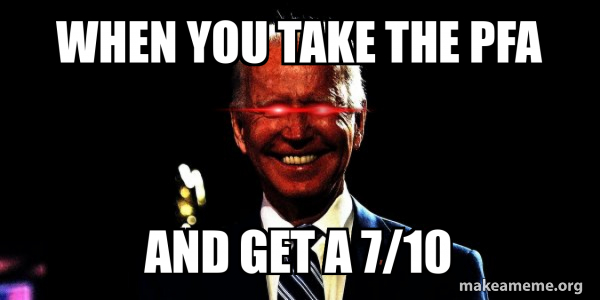 When You Take The PFA And Get a 7/10 - Dark Brandon Meme Generator