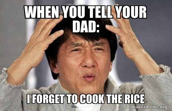 When you tell your dad: I forget to cook the rice - Jackie Chan Why ...