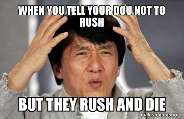 When you tell your dou not to rush but they rush and die - Jackie Chan ...