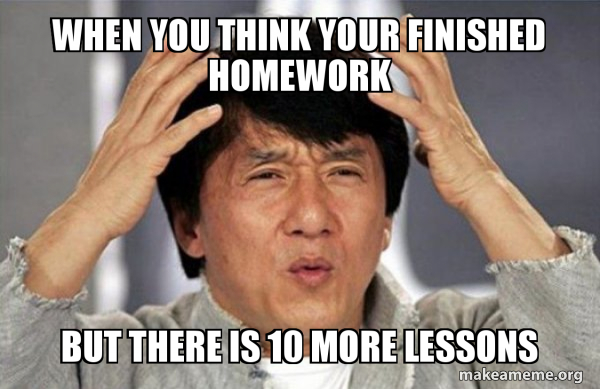 Finished Homework Memes Finally 😂😂 😥😥😥😥I Finished My