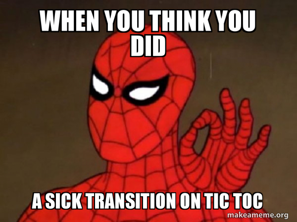 When you think you did a sick transition on tic toc - Spiderman - Care ...