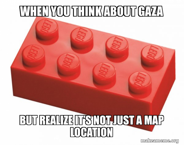 When you think about Gaza But realize it’s not just a map location ...