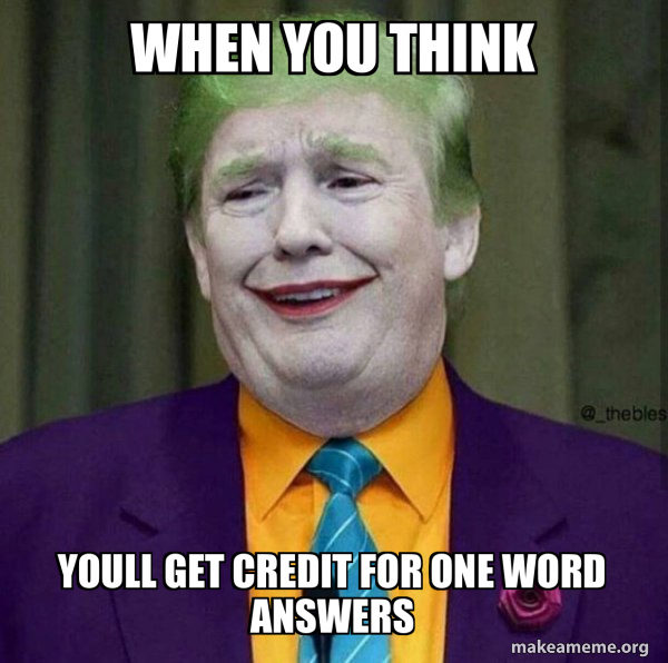 when you think youll get credit for one word answers - Donald Trump ...