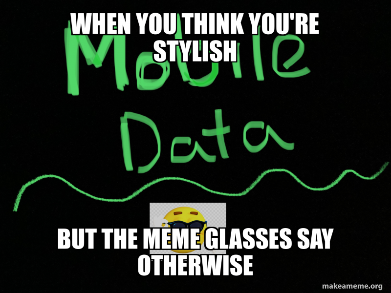 When you think you're stylish But the meme glasses say otherwise Meme ...