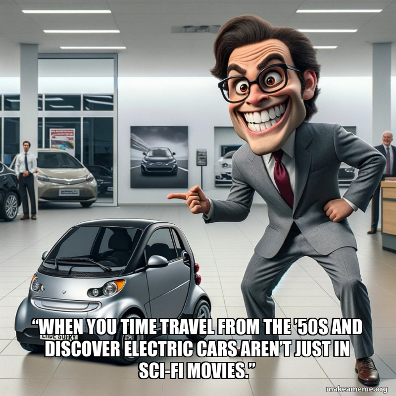 “When you time travel from the ’50s and discover electric cars aren’t ...
