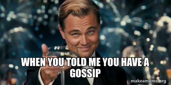 when you told me you have a gossip - Great Gatsby Reaction - Leonardo ...