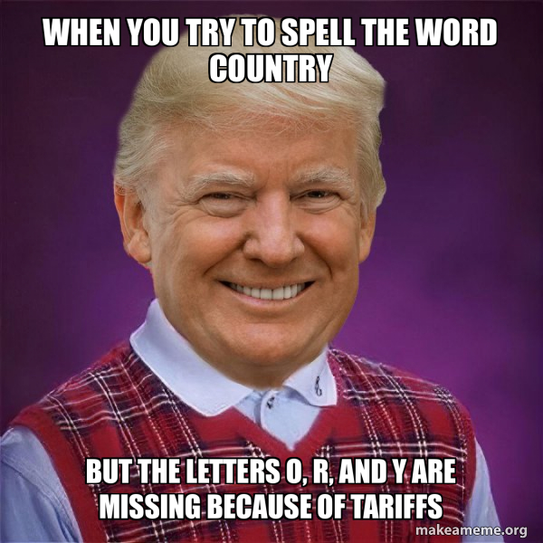 when you try to spell the word country but the letters o, r, and y are ...