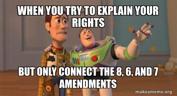 When you try to explain your rights But only connect the 8, 6, and 7 ...