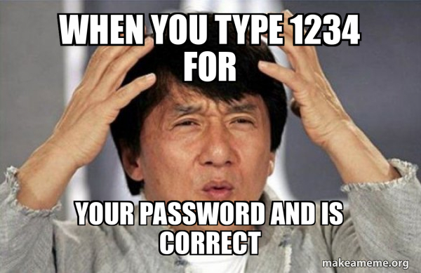 when you type 1234 for your password and is correct - Jackie Chan Why ...