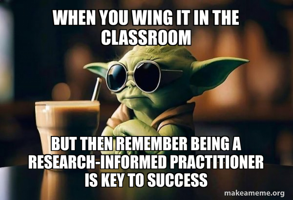 When you wing it in the classroom But then remember being a research ...