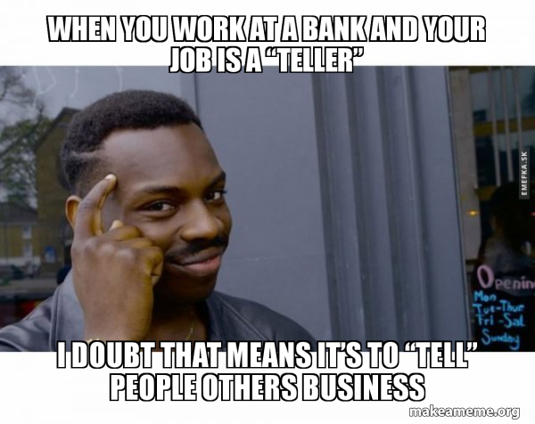 Bank Job Memes Meme Creator Funny When You Check Your Bank Account