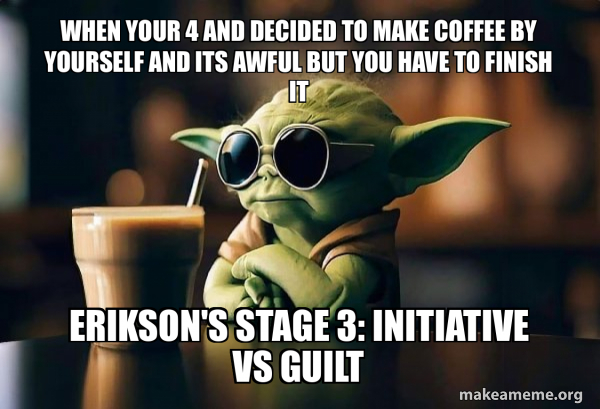When your 4 and decided to make coffee by yourself and its awful but ...