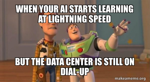 When your AI starts learning at lightning speed But the data center is ...