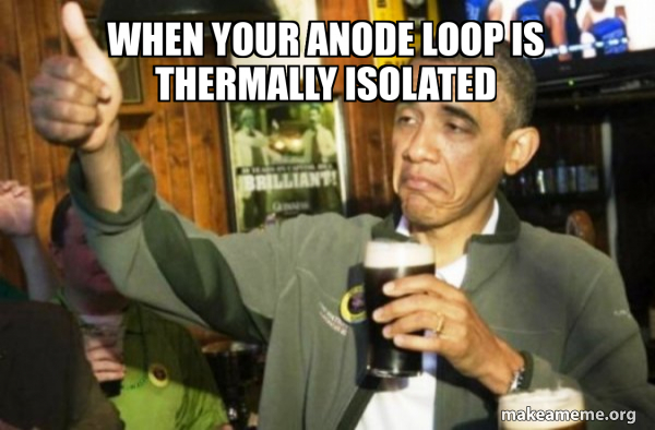 When your anode loop is thermally isolated - Upvote Obama Meme Generator
