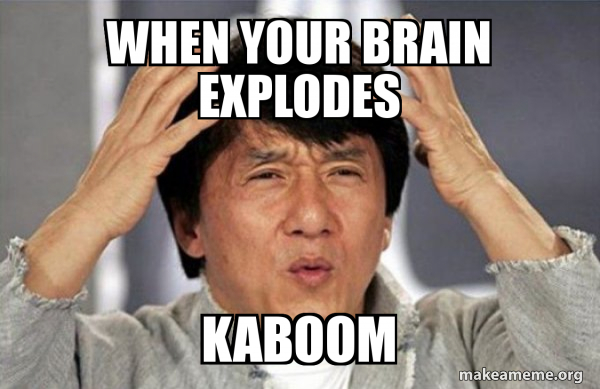 When your brain explodes KABOOM - Jackie Chan Why? Meme Generator