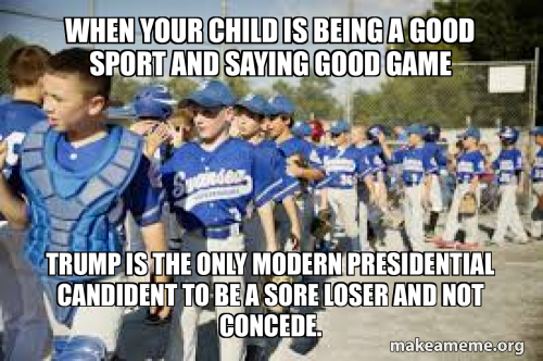 when your child is being a good sport and saying good game trump is the ...