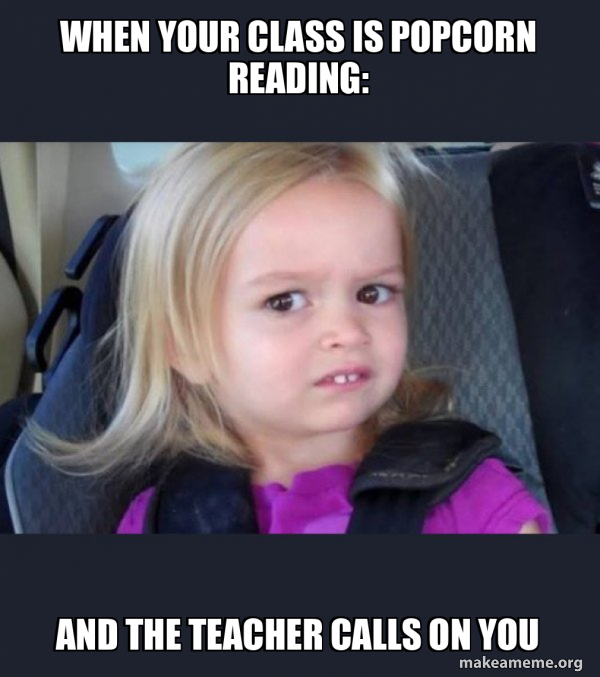 WHEN YOUR CLASS IS POPCORN READING: AND THE TEACHER CALLS ON YOU - Side ...