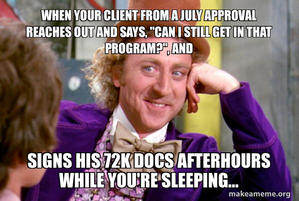 When your client from a July approval reaches out and says, "Can I ...