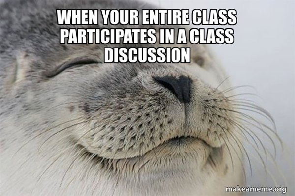 When your entire class participates in a class discussion - Satisfied ...