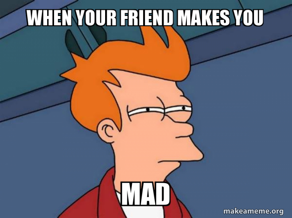 U Mad Meme