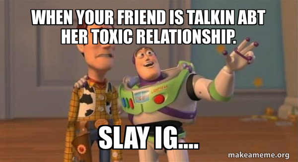 Toxic Friend Memes 40 Fake Friends Memes That Are Totally Spot On