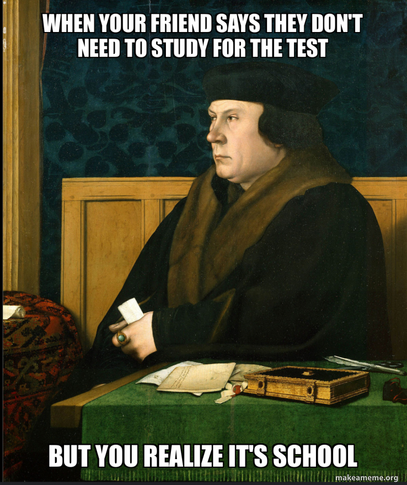 When your friend says they don't need to study for the test BUT YOU ...