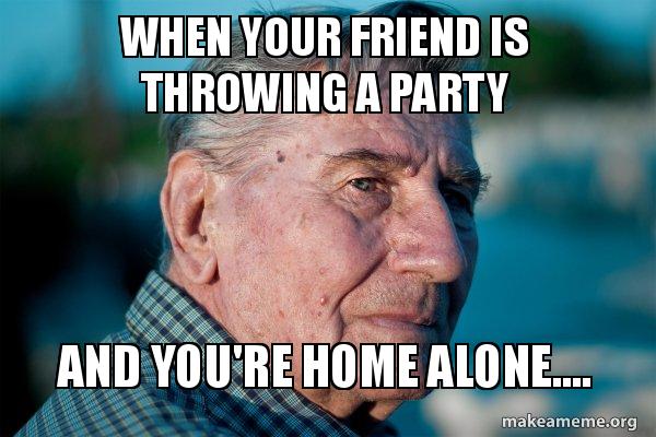 Friend Party Memes