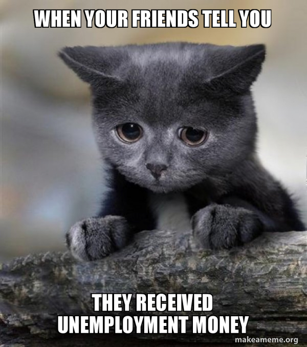 Unemployed Friend Memes Me When The Guys At Work Who Talk About