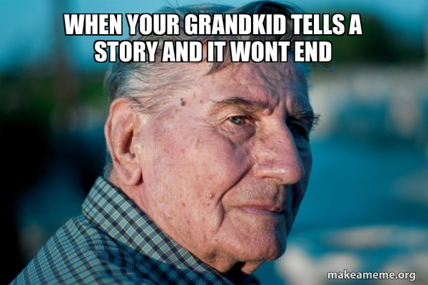 when your grandkid tells a story and it wont end - Marriage Advice ...