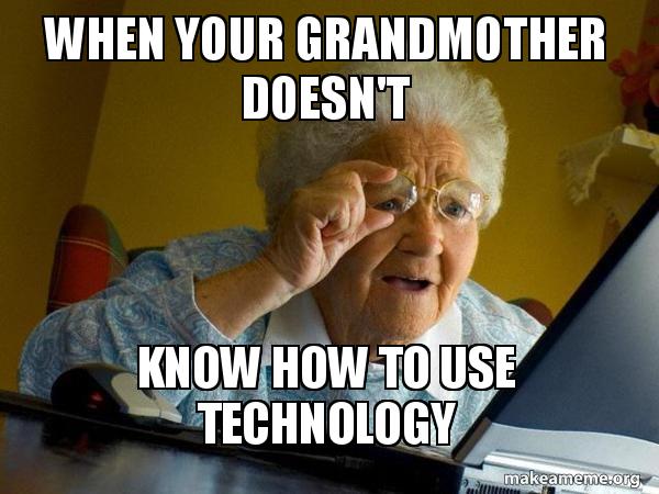Grandmother Technology Memes Grandparents Tablet Funny Child Home