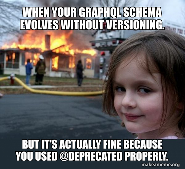 When your GraphQL schema evolves without versioning. But it's actually ...