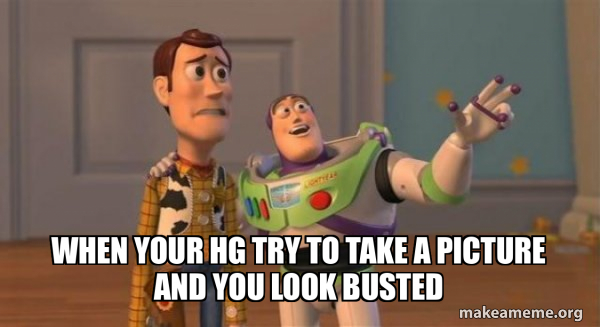 When your hg try to take a picture and you look busted - Buzz and Woody ...