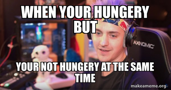 when your hungery but your not hungery at the same time - Ninja Tyler ...
