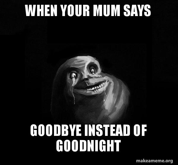 Creepy Goodnight Memes That Scary Ghost Imgflip