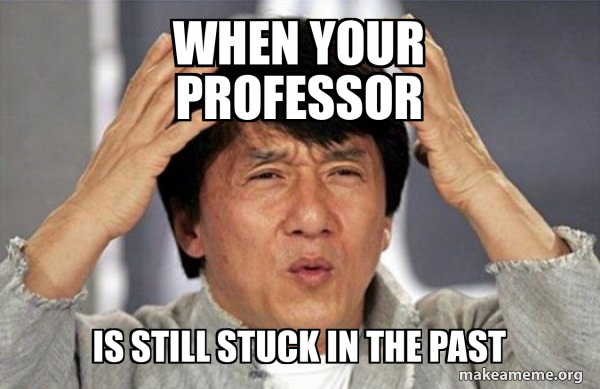 When your professor is still stuck in the past - Jackie Chan Why? Meme ...