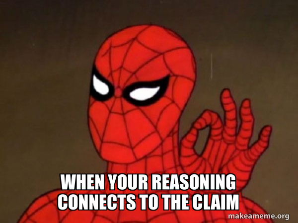 when your reasoning connects to the claim - Spiderman - Care factor ...
