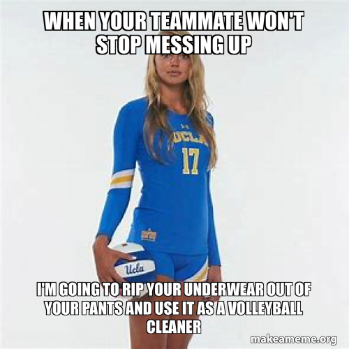 When your teammate won't stop messing up I'm going to rip your ...