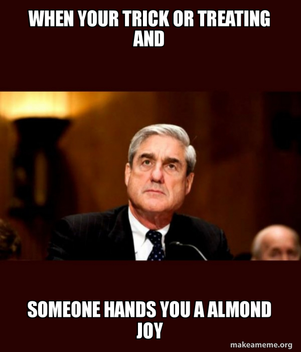 when your trick or treating and someone hands you a almond joy - Robert ...