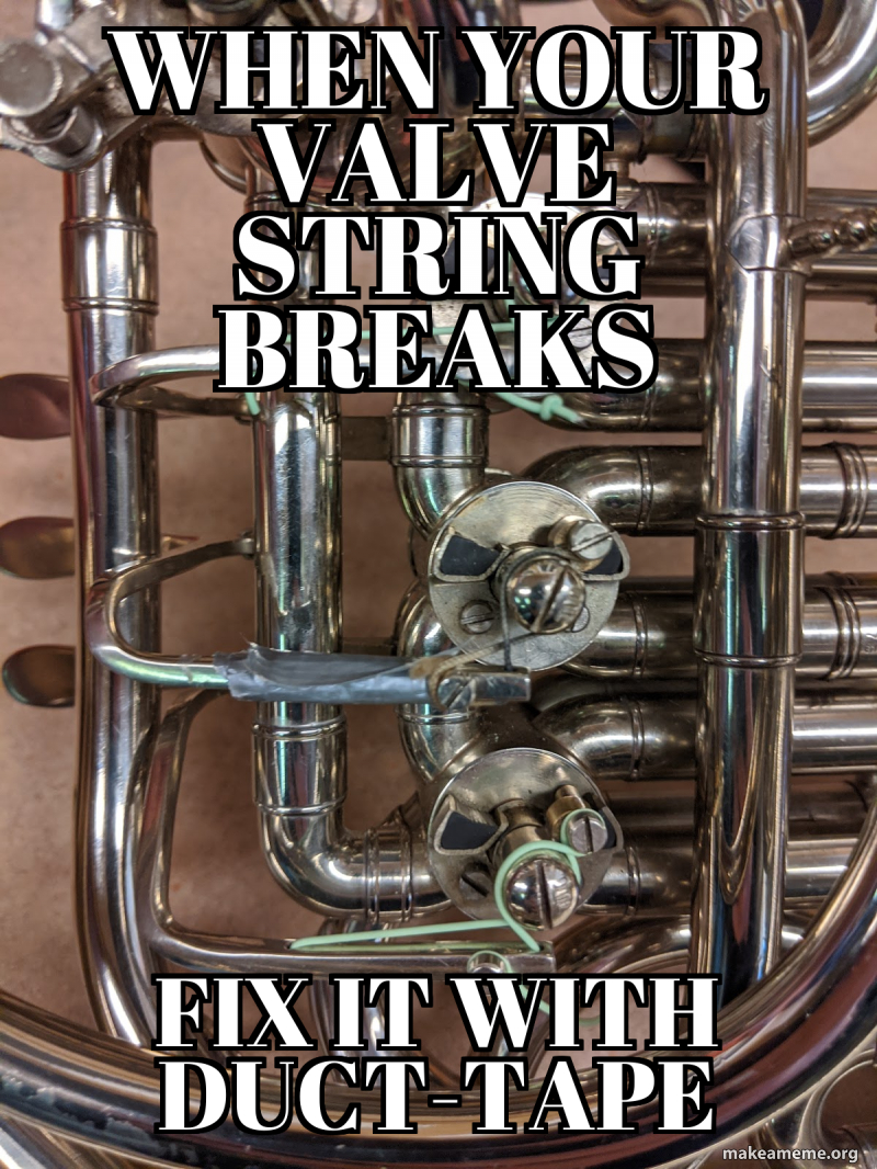 When Your Valve String Breaks Fix It With Duct-tape - strings Meme ...