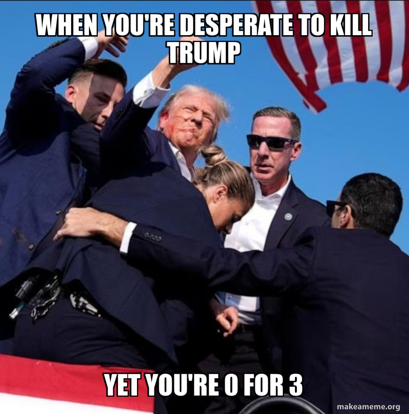 When you're desperate to kill trump yet you're 0 for 3 Meme Generator
