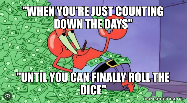 "When you're just counting down the days" "Until you can finally roll ...