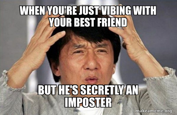 When you're just vibing with your best friend But he's secretly an ...